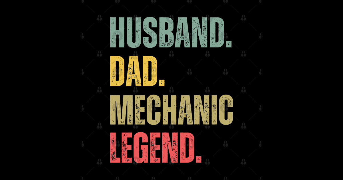 Husband Daddy mechanic Legend Protector-Vintage and Father's Day ...