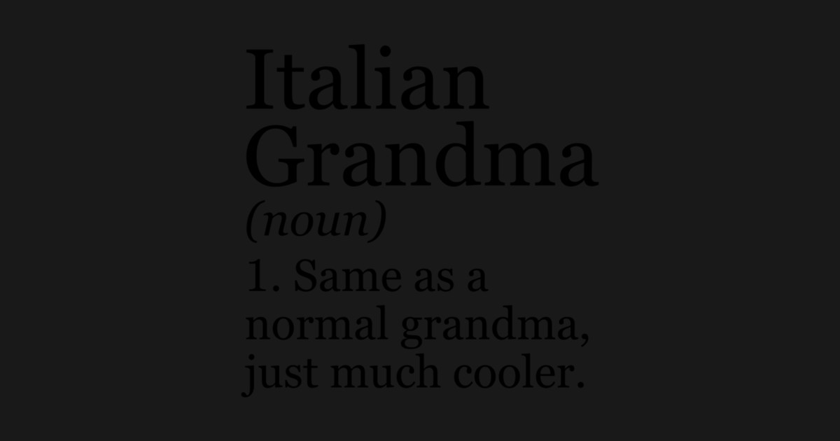 Italian Grandma Italy - Italian Grandma - T-Shirt | TeePublic