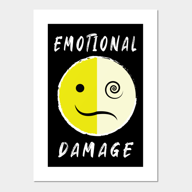 Emotional Damage Meme - Emotional Support - Posters and Art Prints ...