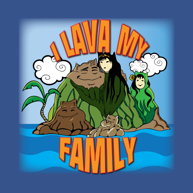 I Lava My Family - Disney - T-Shirt | TeePublic