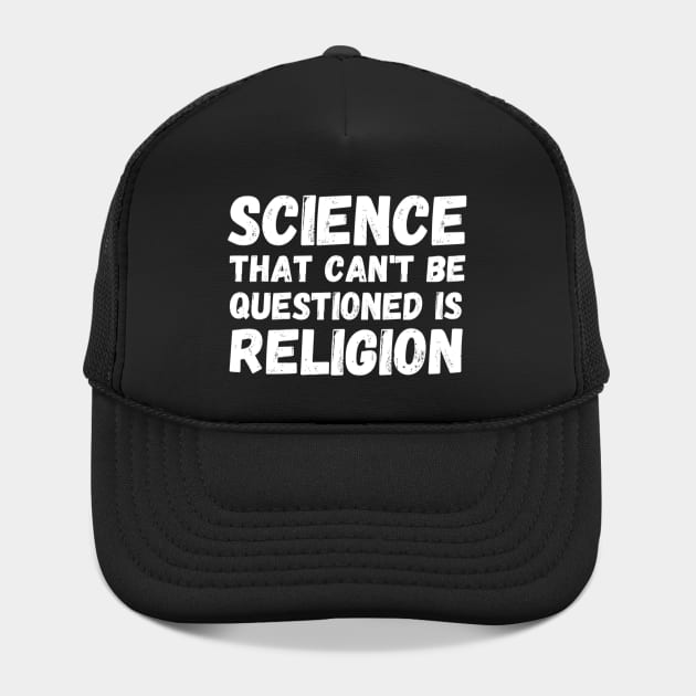 Science That Can'T Be Questioned Is Religion - Sarcasm - Cannot Be ...