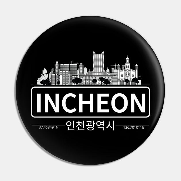 Incheon Skyline - Incheon South Korea - Incheon - Pin | TeePublic