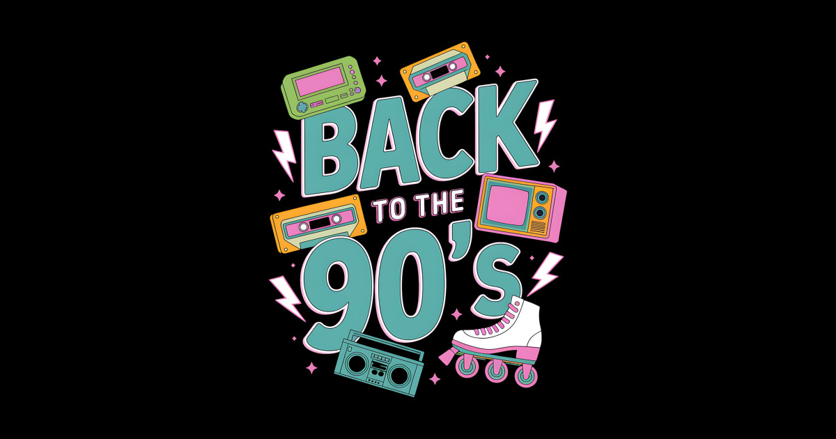 Back To the 90's - Back To The 90s - Sticker | TeePublic