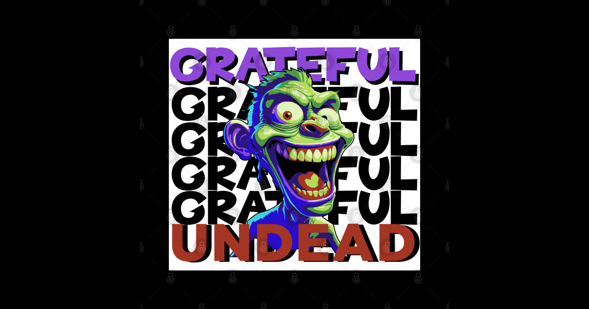 Grateful undead - Funny Zombie - Sticker | TeePublic
