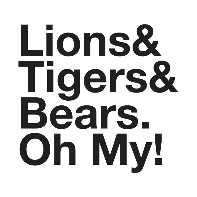 WIZARD OF OZ Lions and Tigers and Bears Oh My! Ampersand - The Wizard ...