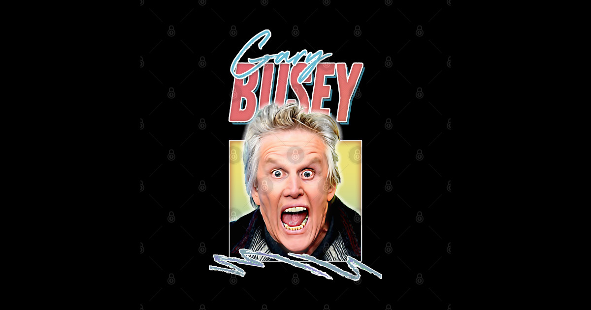 Gary Busey / Retro Film Fan Aesthetic Design - Gary Busey - Posters and ...