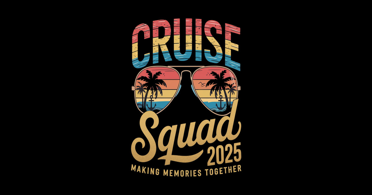 Squad Crew Cruise 2025 Summer Vacation Matching Family Group - Squad ...