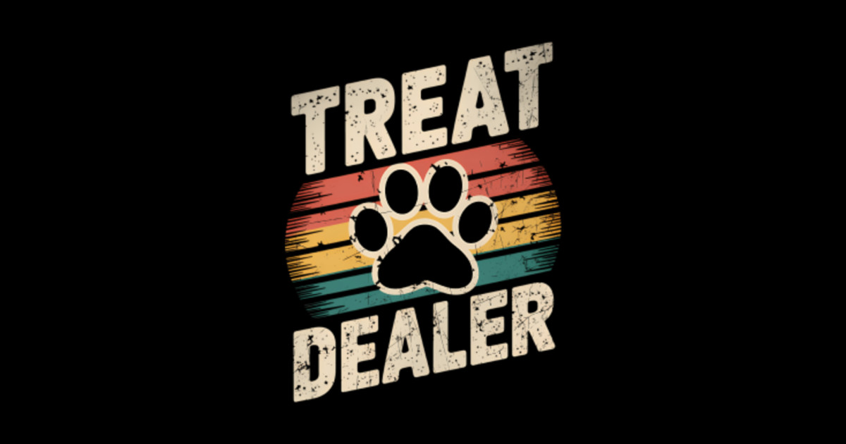 Treat Dealer Dog S Paw Owner - Treat Dealer - Sticker | TeePublic