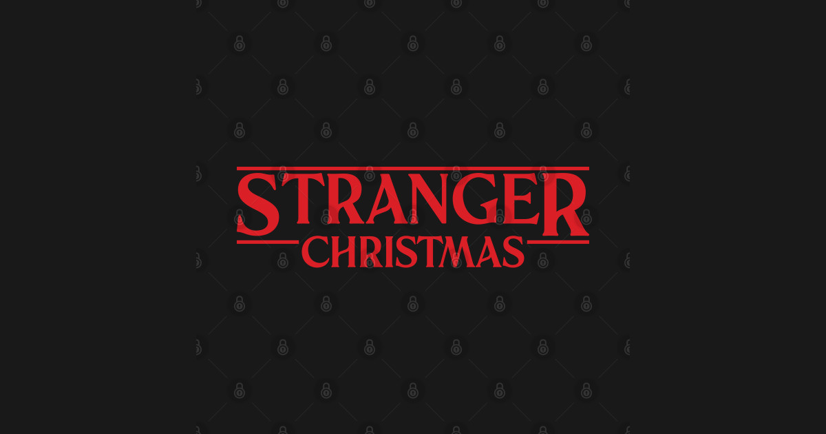 Stranger Christmas Holiday Vibes v3 - Stranger Christmas - T-Shirt ...
