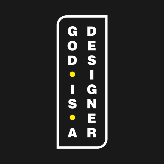 God Is A Designer - Graphic Designer - T-Shirt | TeePublic