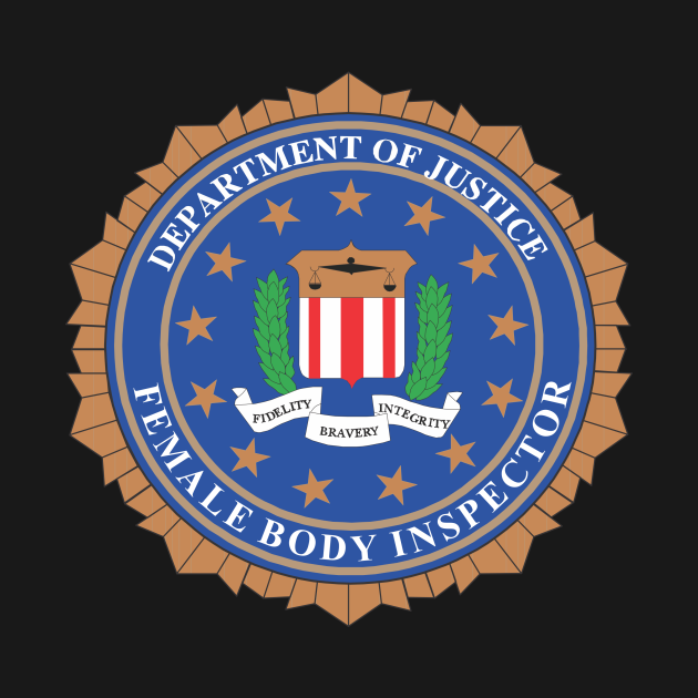 F.B.I. Female Body Inspector - Fbi - Hoodie | TeePublic