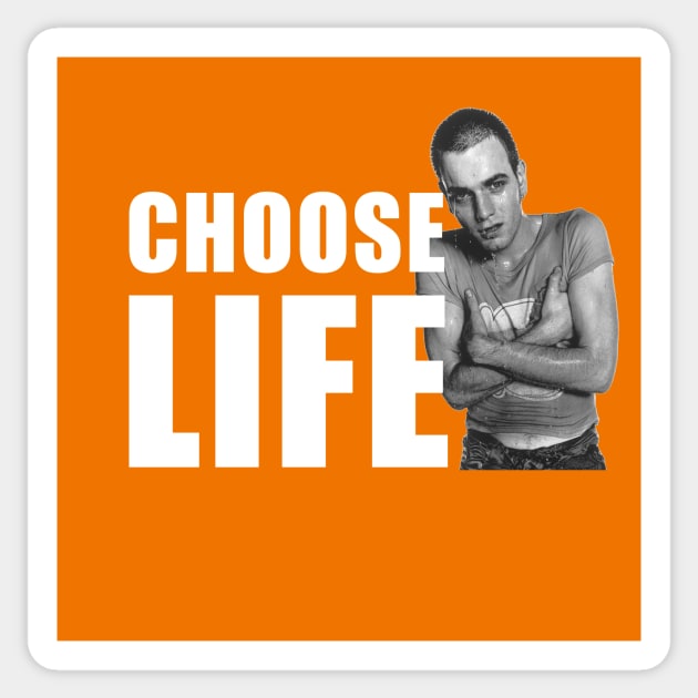 trainspotting - choose life - Trainspotting - Sticker | TeePublic