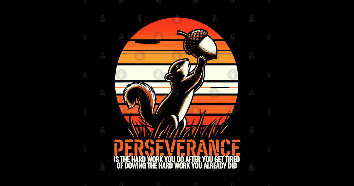 Perseverance: The squirrel's Journey - Perseverance - Sticker | TeePublic