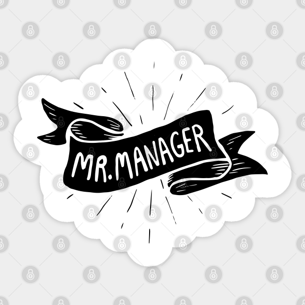 I'm Mr.Manager! - Arrested Development - Sticker | TeePublic