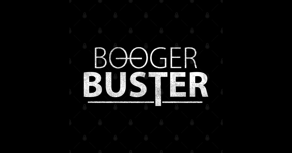 Booger Buster - Booger Buster - Sticker | TeePublic