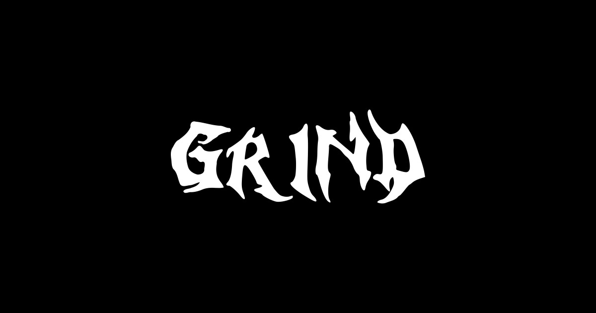 grind - Grind - Sticker | TeePublic