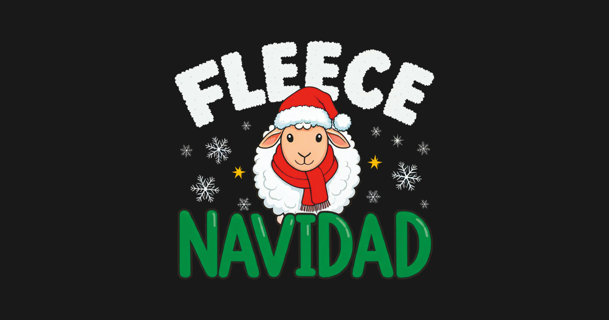 Fleece Navidad - Funny Christmas Sheep - Christmas - T-Shirt | TeePublic