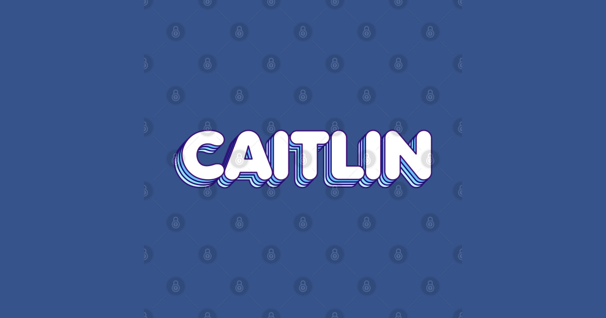 Blue Layers Caitlin Name Label - Blue Layers Caitlin Name Label - T ...