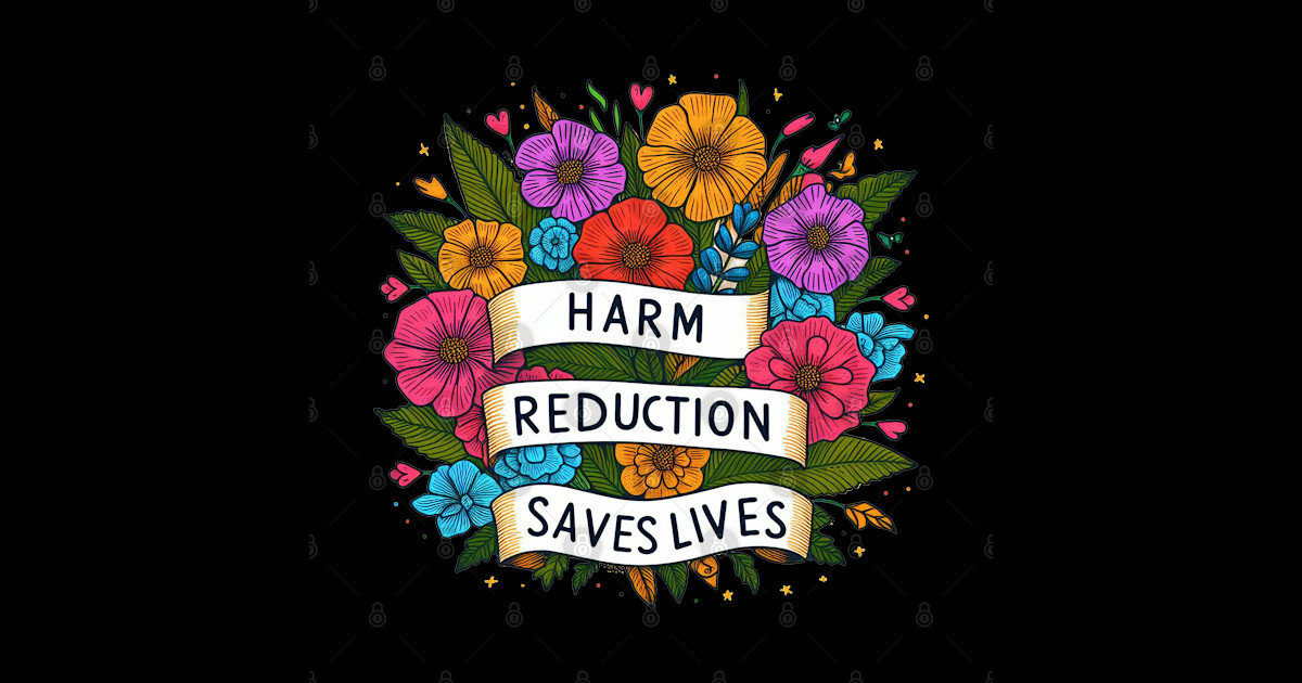 Harm Reduction Saves Lives - Lifesaving Approach - Harm Reduction Saves ...
