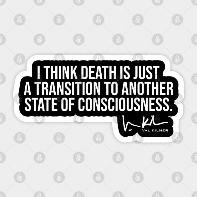 Val Kilmer Quote - Val Kilmer - Sticker | TeePublic