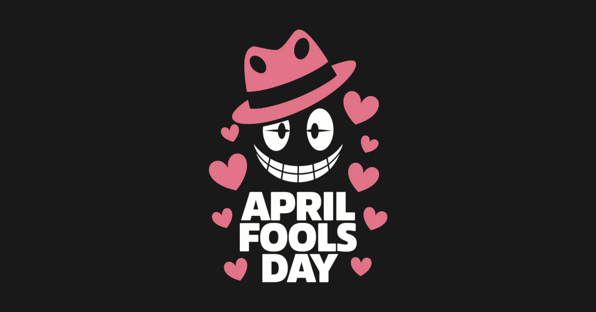 April Fools Day - April Fools Day - T-Shirt | TeePublic