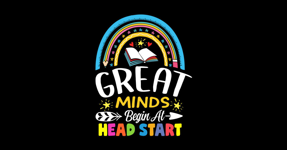 Great Minds Begin At Head Start back to school - Great Minds Begin At ...