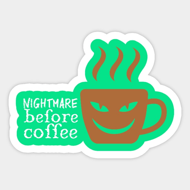 nightmare before coffee - Coffee - Sticker | TeePublic
