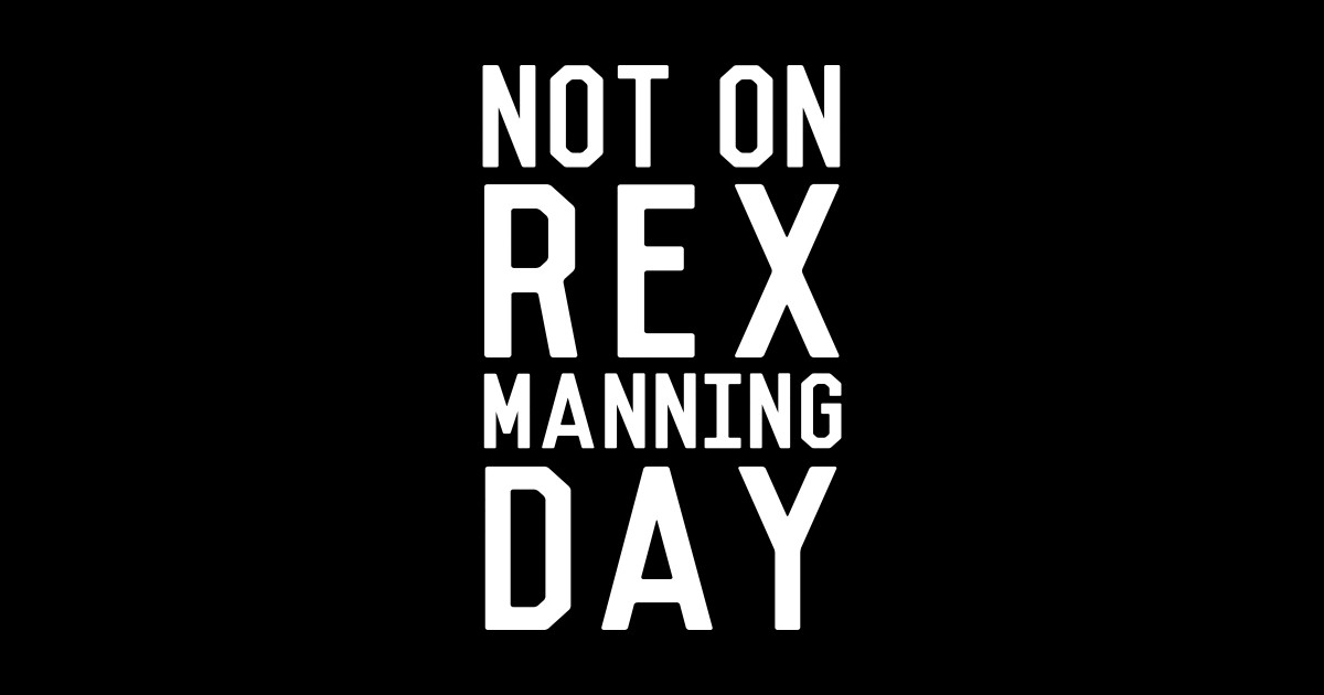 Rex Manning Day - Rex Manning Day - Sticker | TeePublic