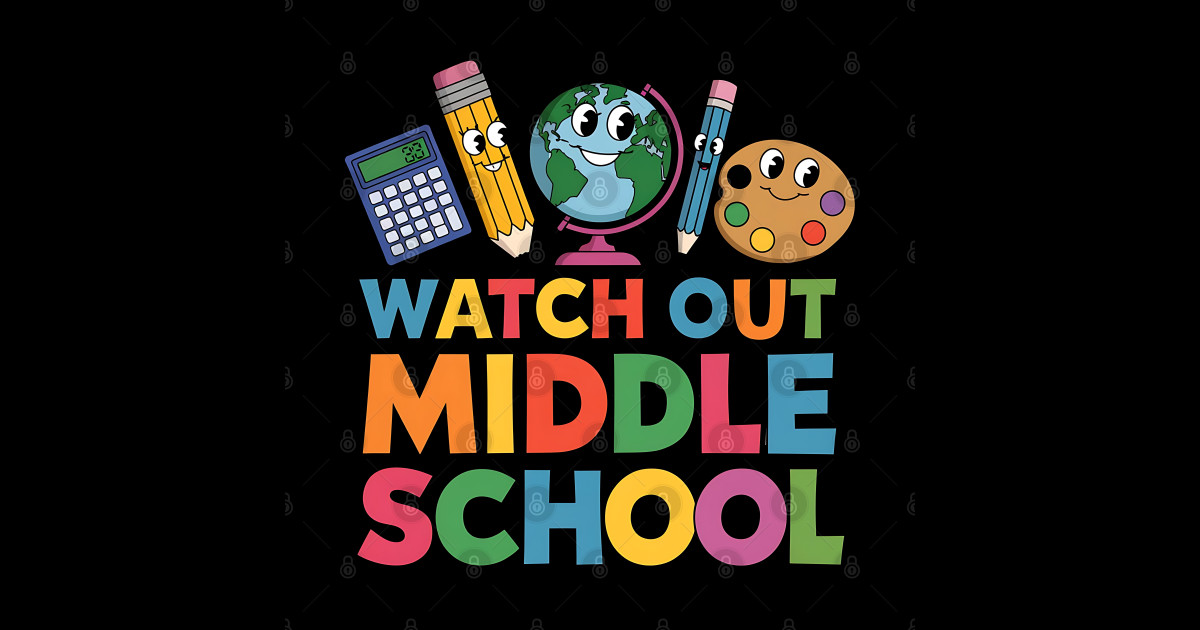 Watch Out Middle School – Fun & Bold Transition Design - School ...