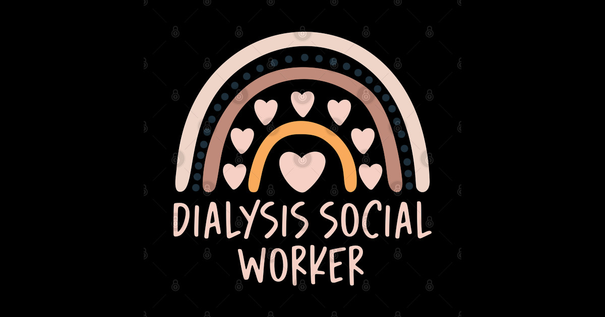 Dialysis Social Worker - Dialysis Social Worker - Posters and Art ...