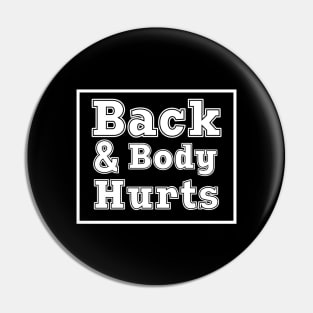 Back And Body Hurts Cute Funny Meme Pins and Buttons for Sale | TeePublic