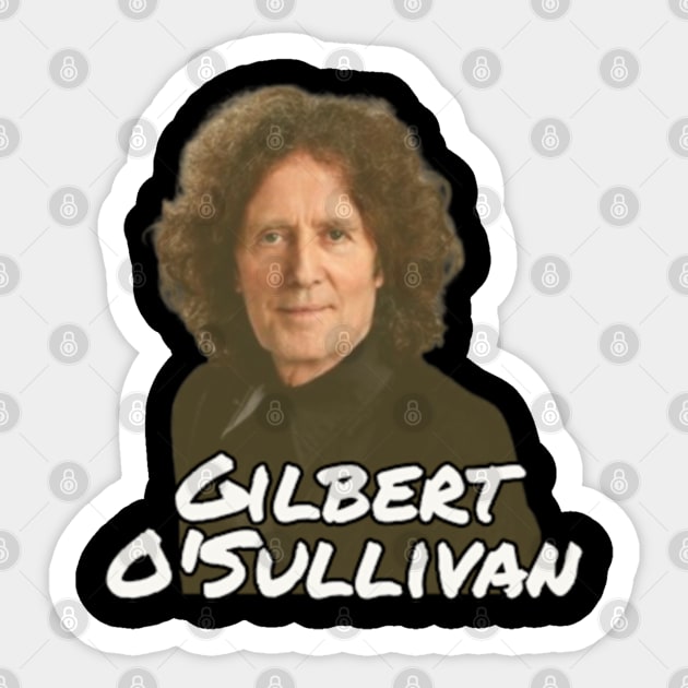 Gilbert O'Sullivan / 1946 - Gilbert O Sullivan - Sticker | TeePublic