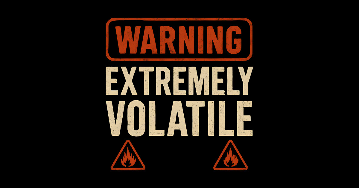 Warning Extremely Volatile - Bold Caution Sign - Warning Label ...