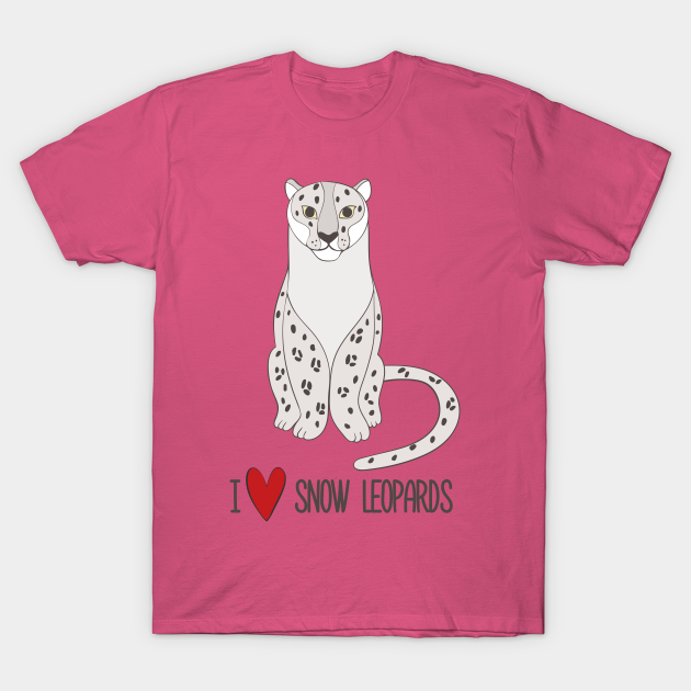 I Love Snow Leopards Cute Beautiful Snow Leopard Design - Snow Leopard ...
