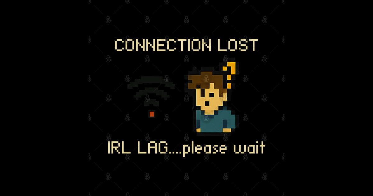 Connection Lost IRL Lag Pixel Art Meme - Irl Lag - Posters and Art ...