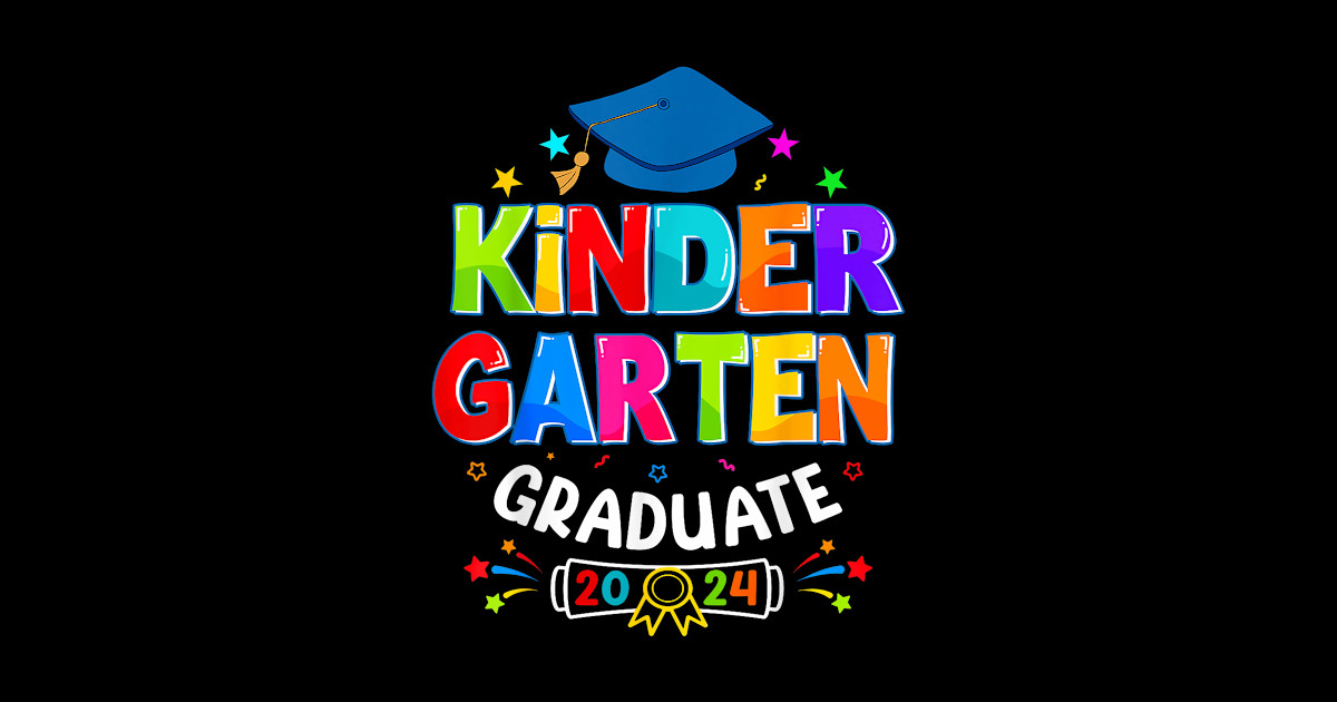 Kindergarten Graduate Class Of 2024 Graduation - Kindergarten Graduate ...