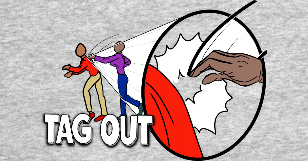 Tag Out! - Improv - T-Shirt | TeePublic