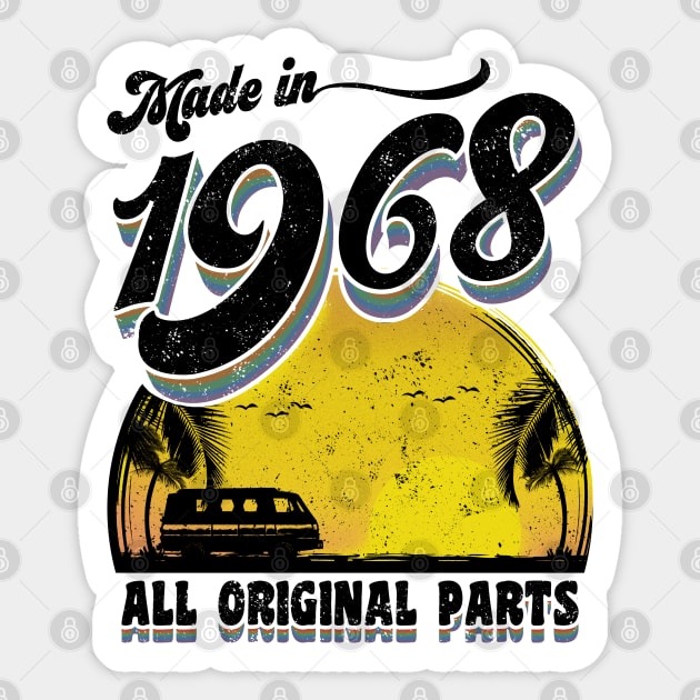 Made in 1968 All Original Parts - 1968 Birthday - Sticker | TeePublic