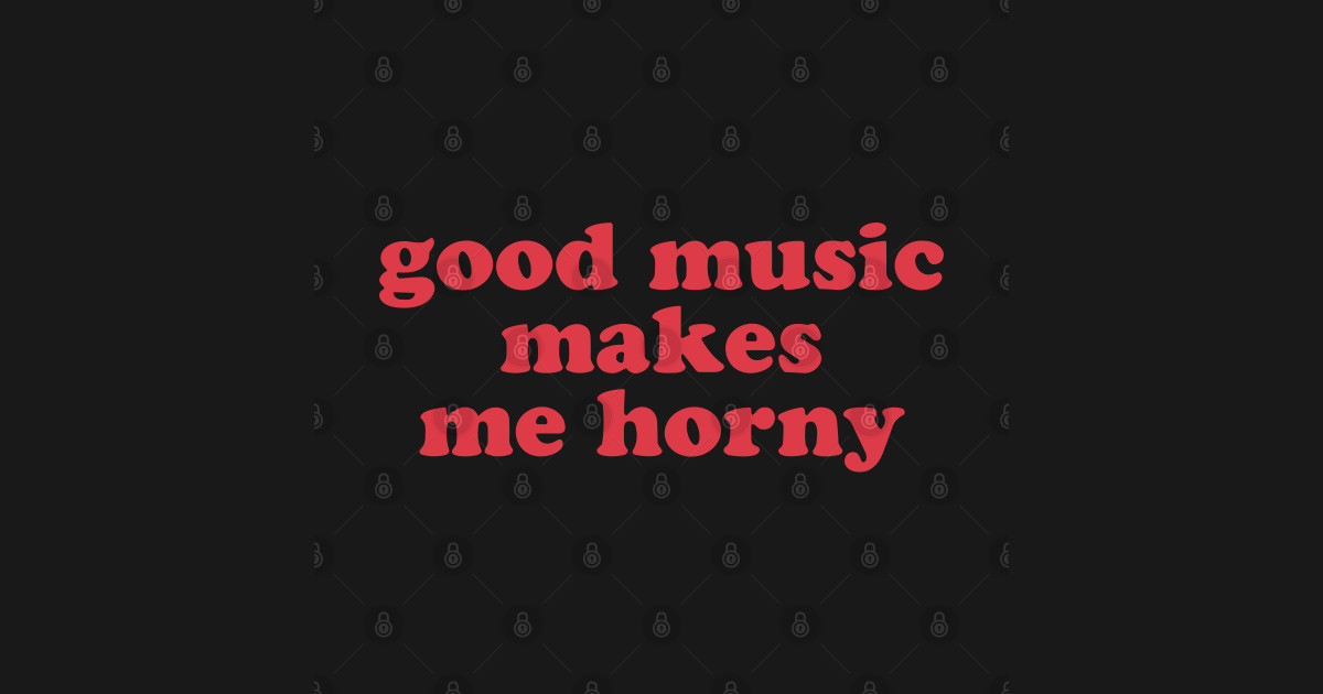 The 1975 Good Music Makes Me Horny - The 1975 - T-Shirt | TeePublic