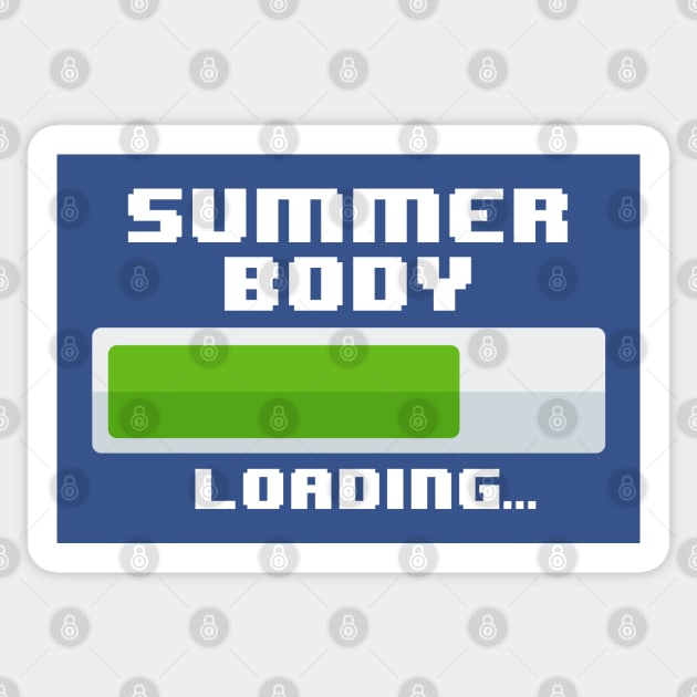SUMMER BODY LOADING - Summer Body Loading - Sticker | TeePublic