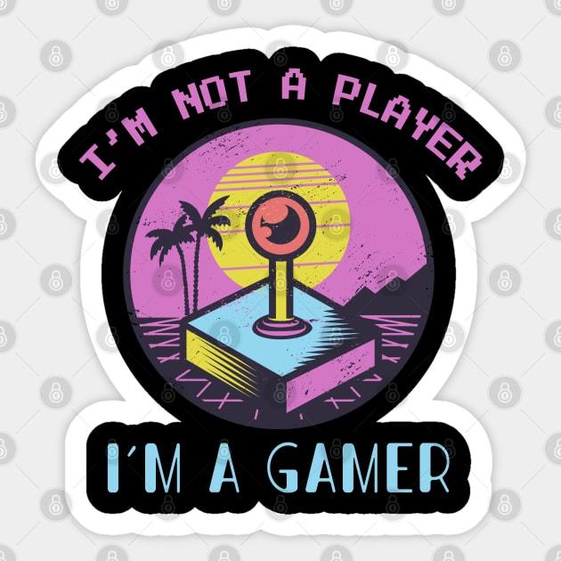 Im not a player im a gamer - Im Not A Player Im A Gamer - Sticker ...
