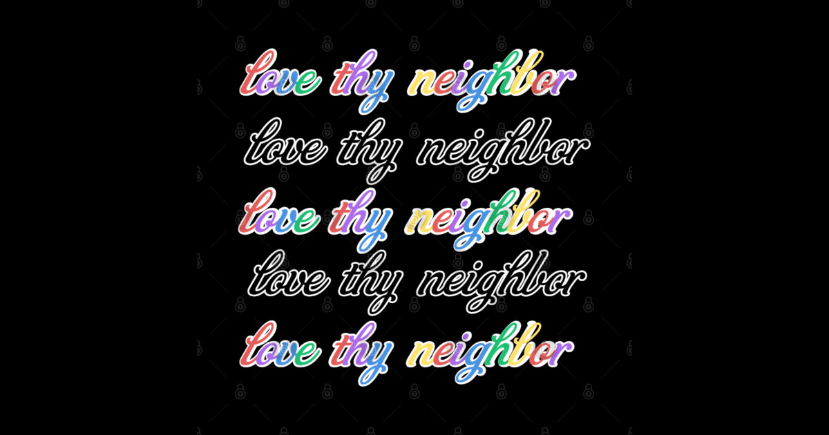 Love thy neighbor be kind - Kindness - Sticker | TeePublic