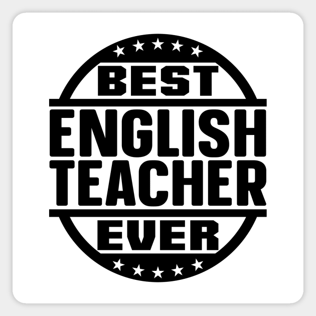 Best English Teacher Ever - Best English Teacher Ever - Sticker | TeePublic
