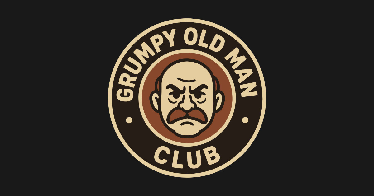Grumpy Old Man Club – retro angry face - Grumpy - T-Shirt | TeePublic