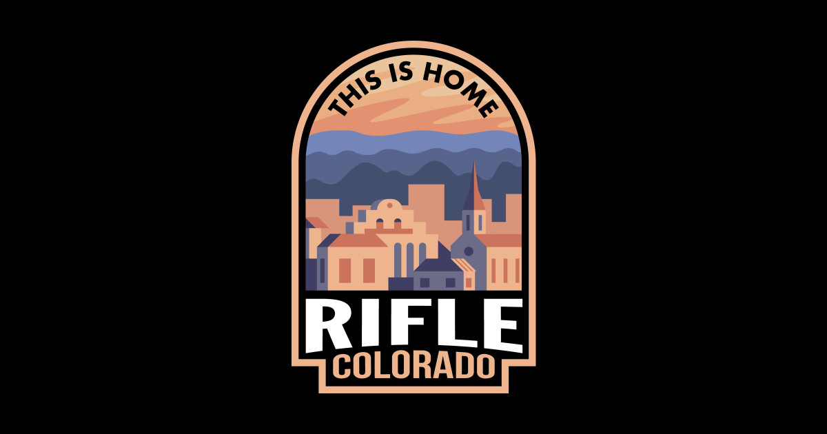 Downtown Rifle Colorado This is Home - Rifle Co - Sticker | TeePublic