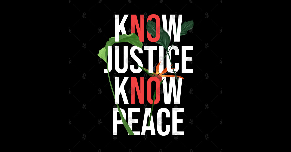 know justice know peace, No justice No peace - No Justice No Peace - T ...