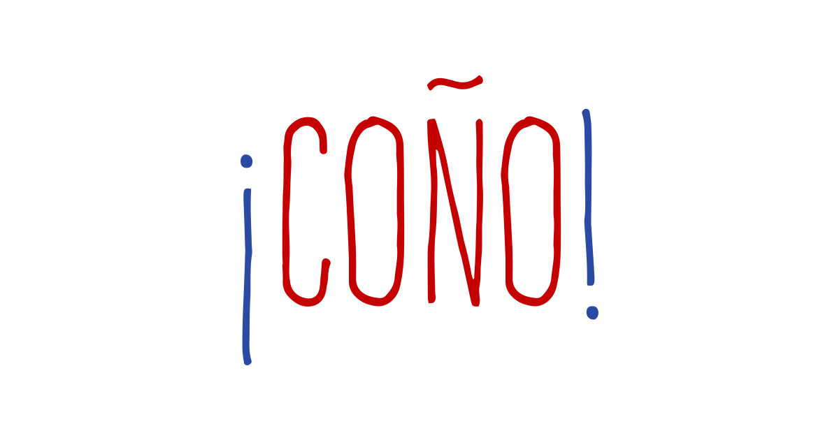 ¡Coño! - color design - Puerto Rican - T-Shirt | TeePublic