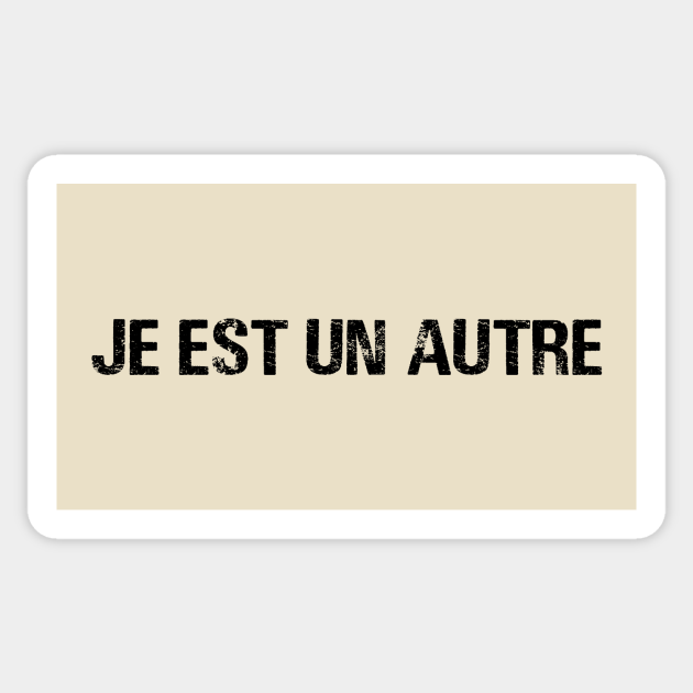 Je est un autre - Rimbaud - Sticker | TeePublic
