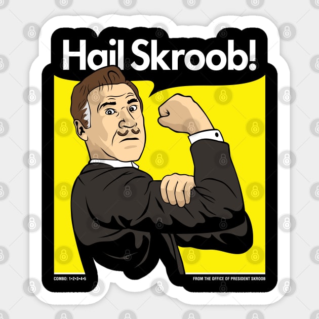 Hail Skroob! - Spaceballs - Sticker | TeePublic