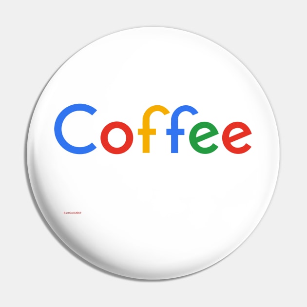 Google Coffee - Google Logo - Pin | TeePublic